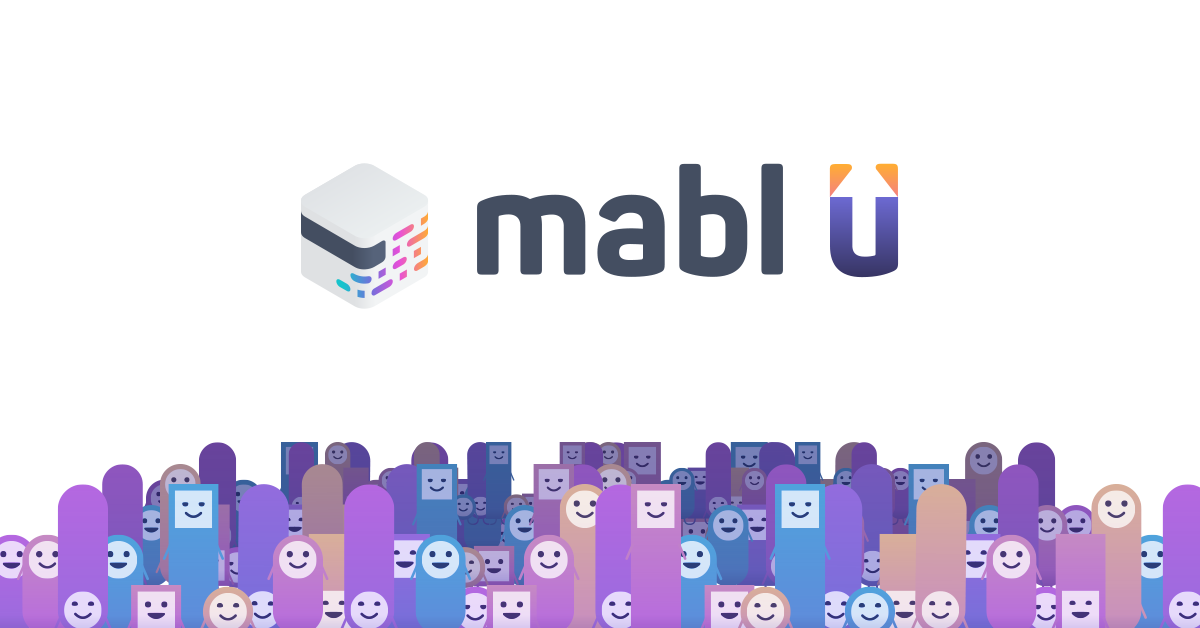 New Mabl University Resources Enable Quality Learning | mabl