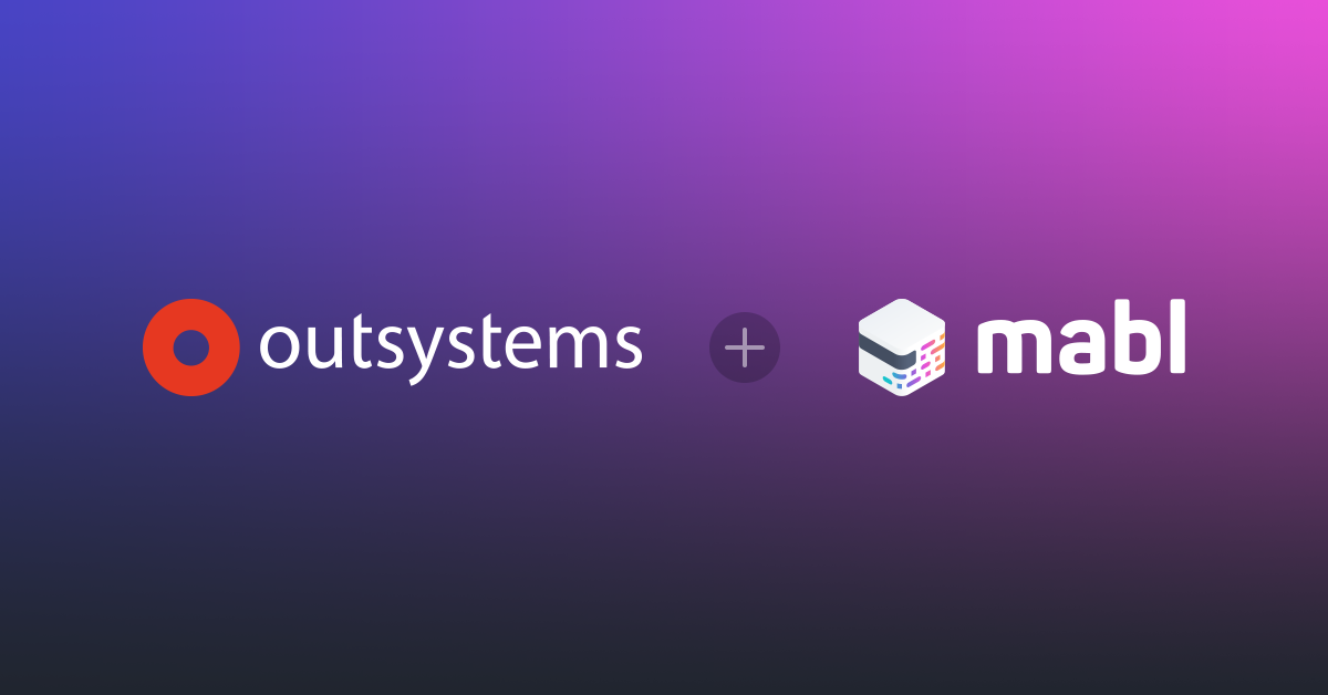 オンデマンド 】Outsystems & mabl 合同 ハンズオンウェビナー ローコードで実践する！アプリケーション開発とテスト自動化